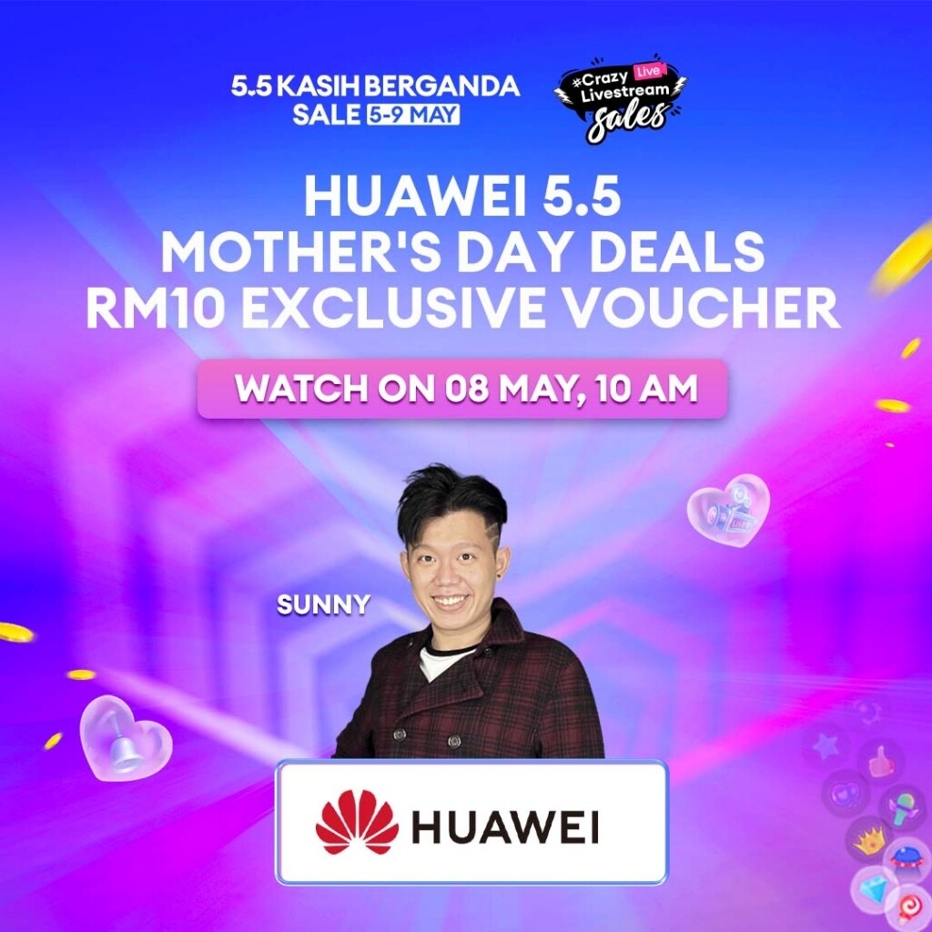 8th MAY Huawei x Crazy Livestream Sales